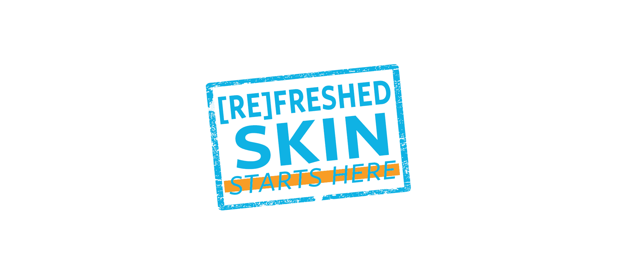 Refreshed Skin Starts Here - Refresh Skin Therapy
